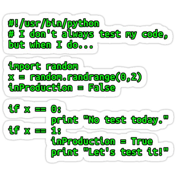 I Dont Always Test My Code Stickers By Clockworkpc Redbubble