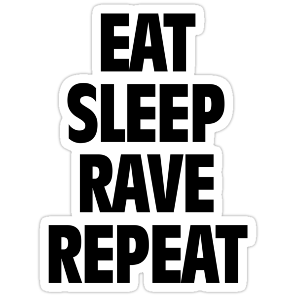 Eat Sleep Rave Repeat Stickers By Zero887 Redbubble