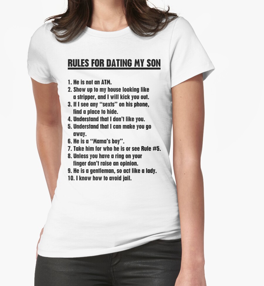 Rules For Dating My Son T Shirts And Hoodies By Funkybreak Redbubble