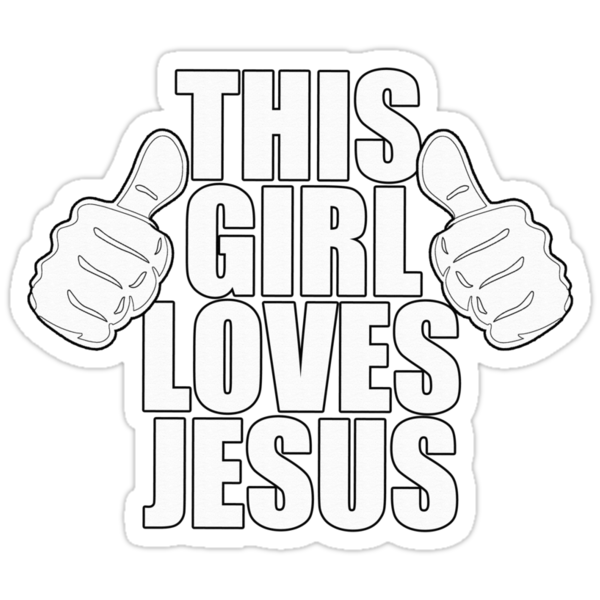 This Girl Loves Jesus Shirt Stickers By Red Addiction Redbubble