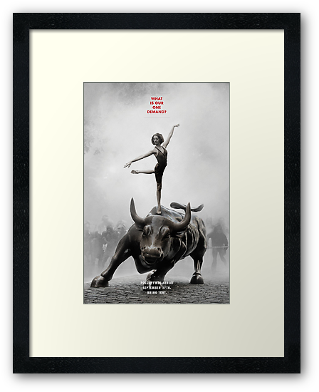 Occupy Wall Street Ballerina And Bull Poster Framed Prints By Occupy Redbubble