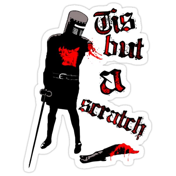 Tis But A Scratch Monty Pythons Black Knight Stickers By Bangint Redbubble
