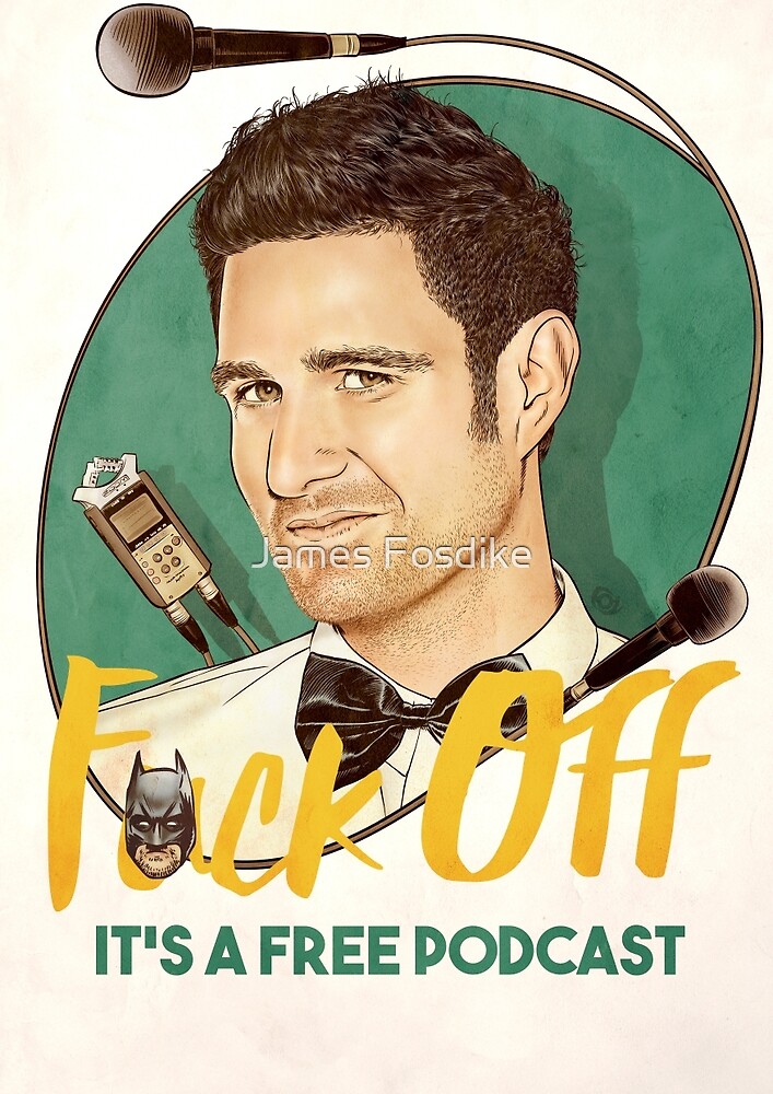 "Wil Anderson - F*ck Off it's a Free Podcast (poster)" by James Fosdike ...