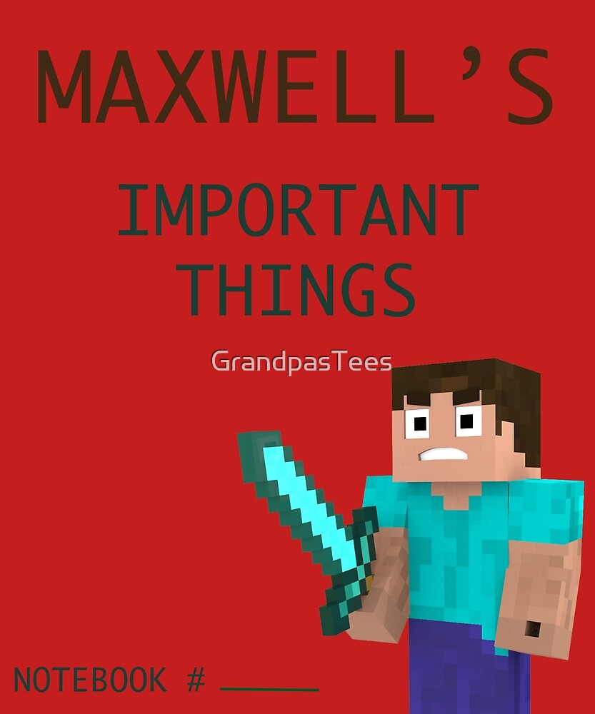 "Maxwell's Notebook" by GrandpasTees | Redbubble