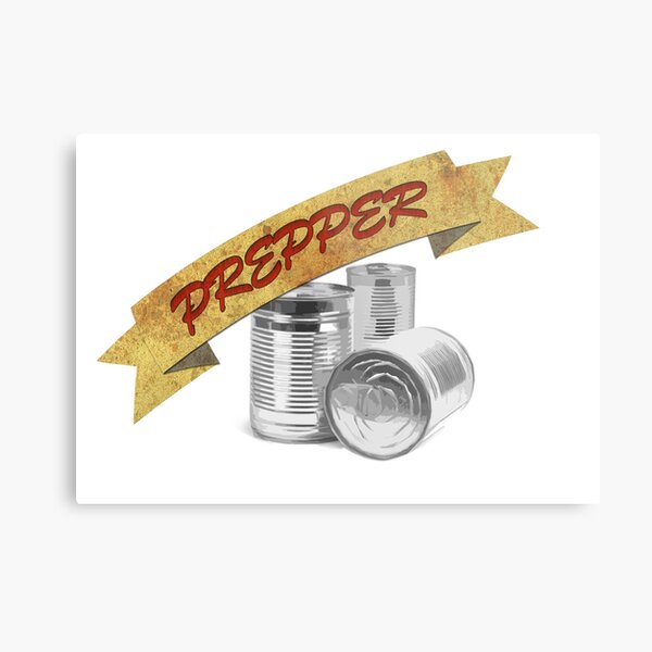 Prepper Metal Prints | Redbubble