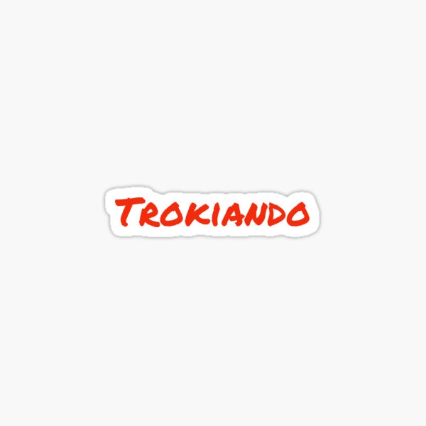Trokiando Stickers | Redbubble