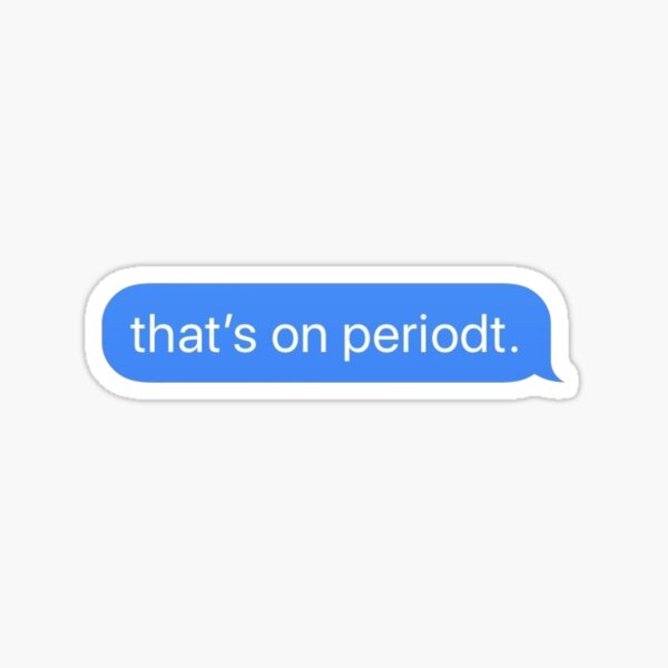 Period Stickers | Redbubble