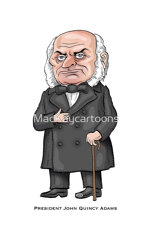"President John Quincy Adams" by MacKaycartoons | Redbubble