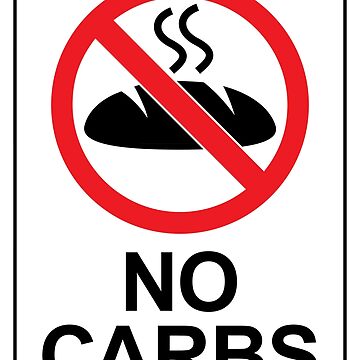 "No Carbs Sign (featuring steaming bread) Keto Diet Inspired" Art Board ...