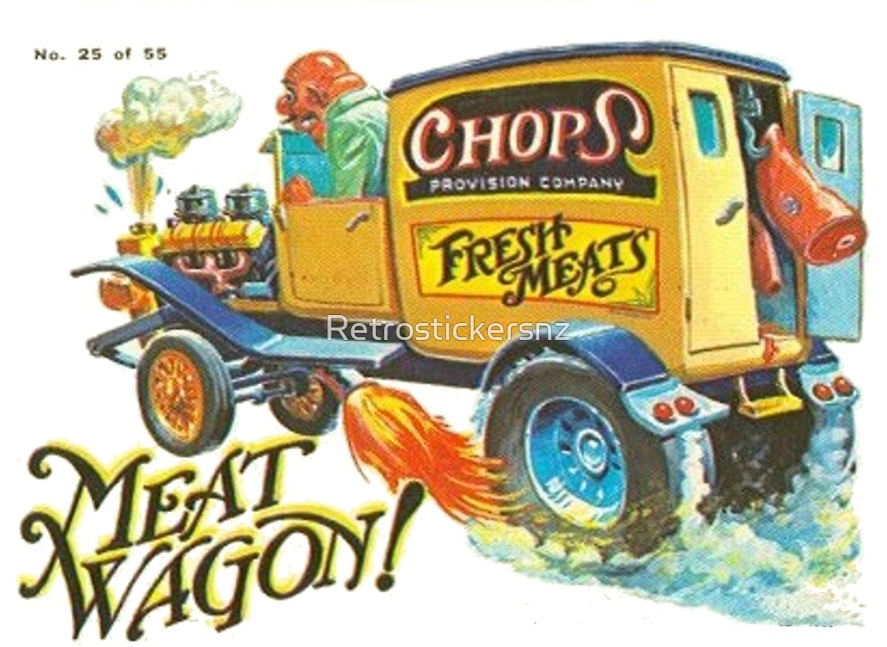 "#25 Meat Wagon! Weird Wheels" by Retrostickersnz | Redbubble