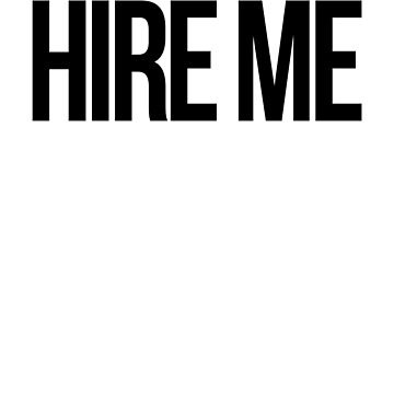"HIRE ME Plain" Sticker for Sale by BozoBazar | Redbubble