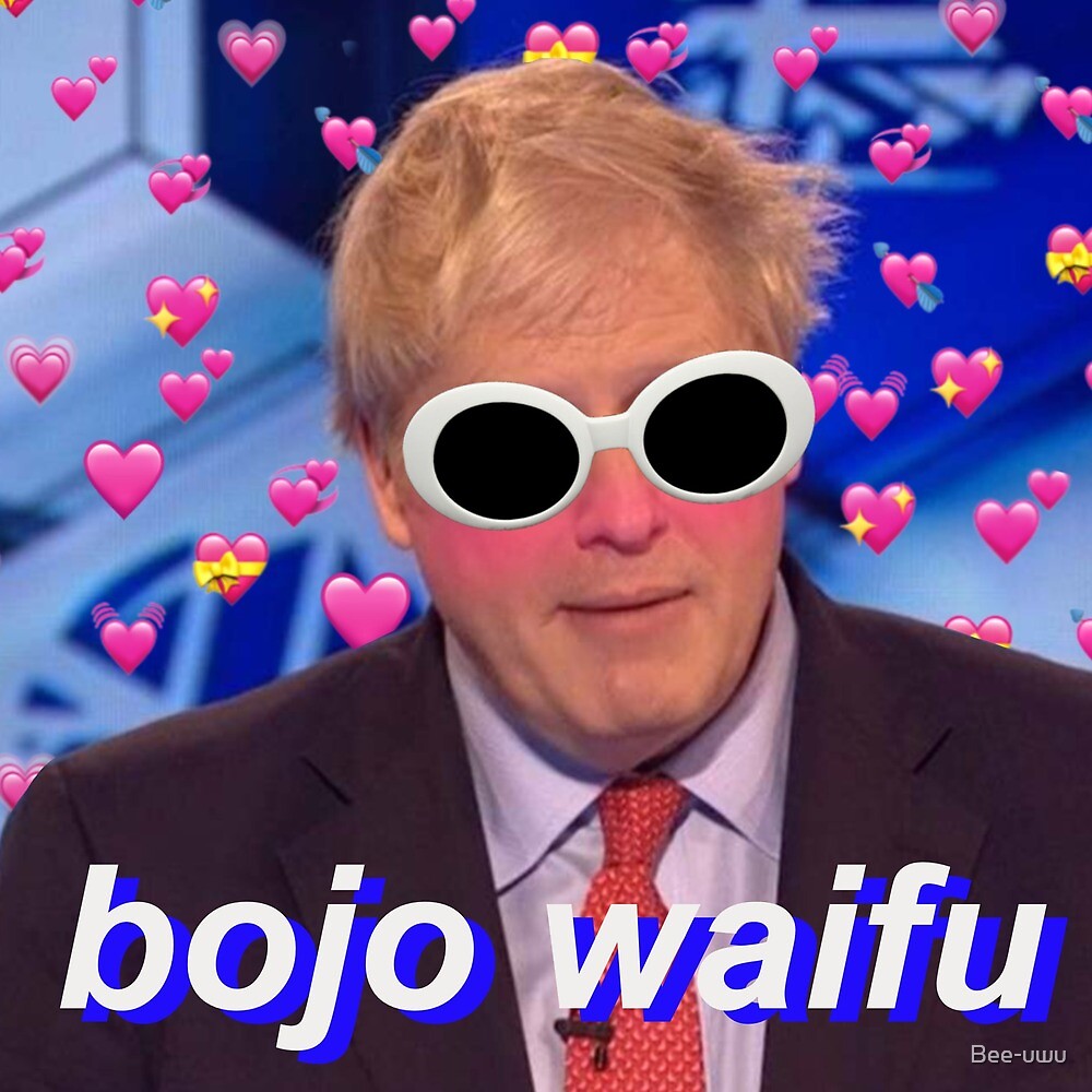 "Boris Johnson BOJO ANIME WAIFU WHOLESOME" by Bee-uwu | Redbubble