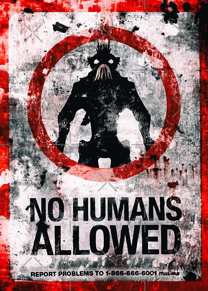 "No humans allowed" by SyanArt | Redbubble