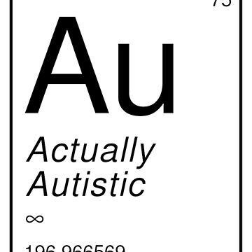 "Actually Autistic Periodic Table" Sticker for Sale by OldLindo | Redbubble