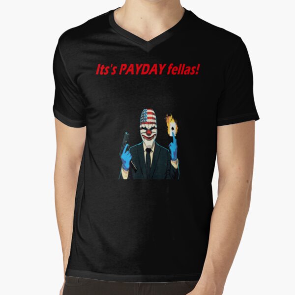 Payday T-Shirts | Redbubble