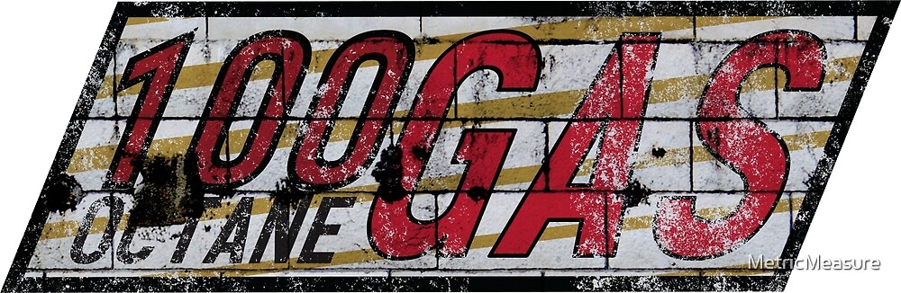 "100 Octane Gas" by MetricMeasure | Redbubble