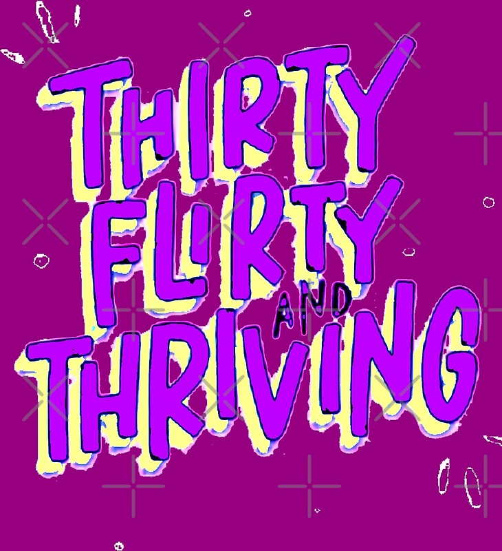 "Thirty flirty and thriving - title lettering typography text quotes ...