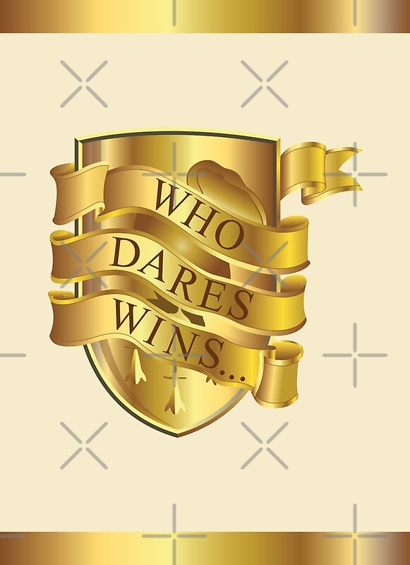 "To Dare is to Win" by ChrisOrton | Redbubble