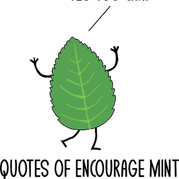 "Funny Quotes Of Encourage Mint Motivational Puns Jokes Humor" Art ...
