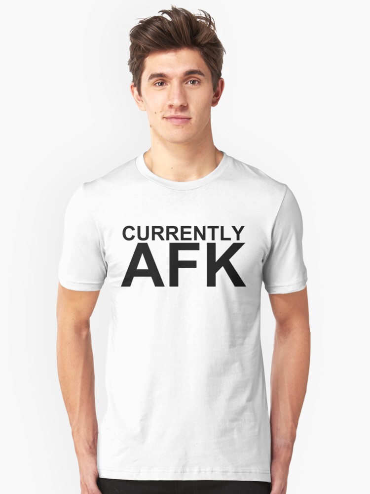 "Currently AFK" Unisex T-Shirt by NiteOwl | Redbubble