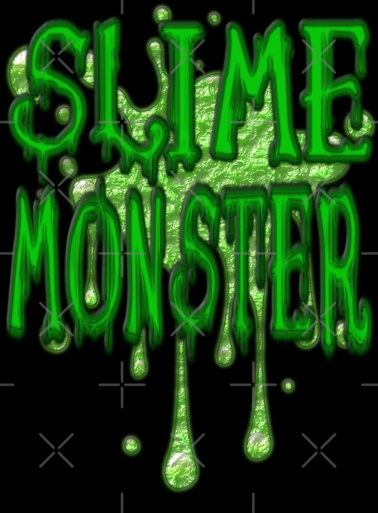 "LITTLE SLIME MONSTER" by PapaSquatch | Redbubble