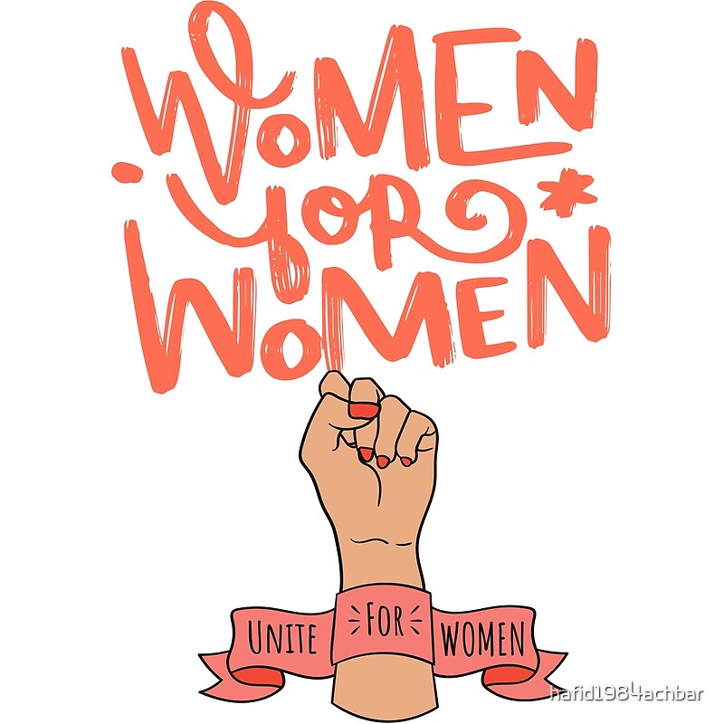 "Woman For Women (Unite For Woman)" by hafid1984achbar | Redbubble