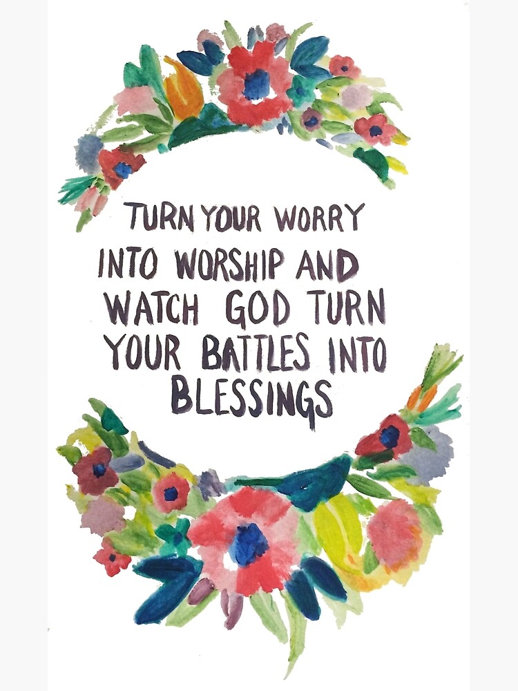 Turn Your Worry Into Worship Art Print By Sofiasalinas Redbubble