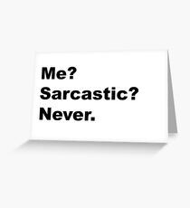 Sarcastic: Greeting Cards | Redbubble