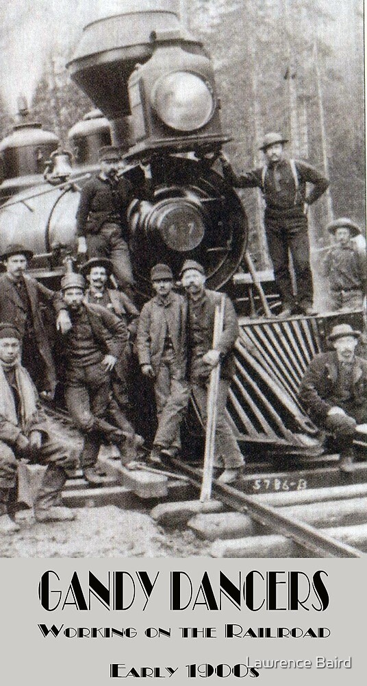 "Gandy Dancers" by Lawrence Baird | Redbubble