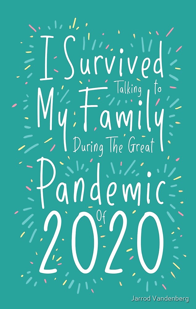"I Survived The Pandemic!" by Jarrod Vandenberg | Redbubble