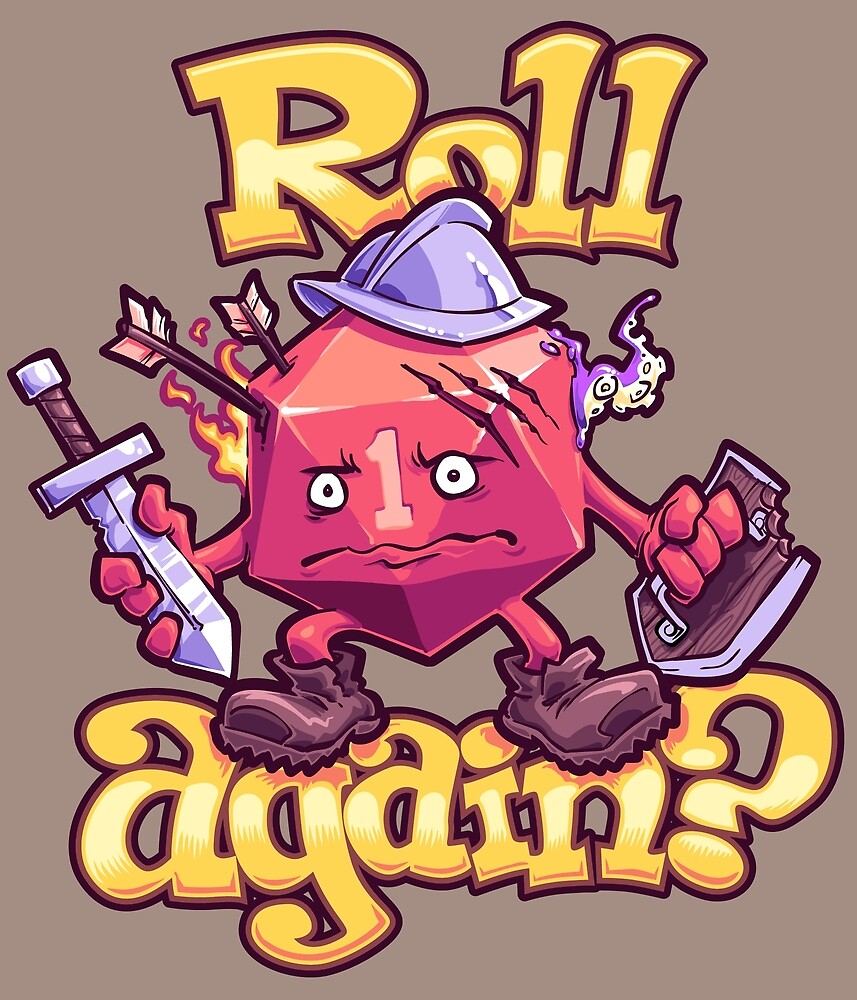 "Roll Again?" by Obvian | Redbubble