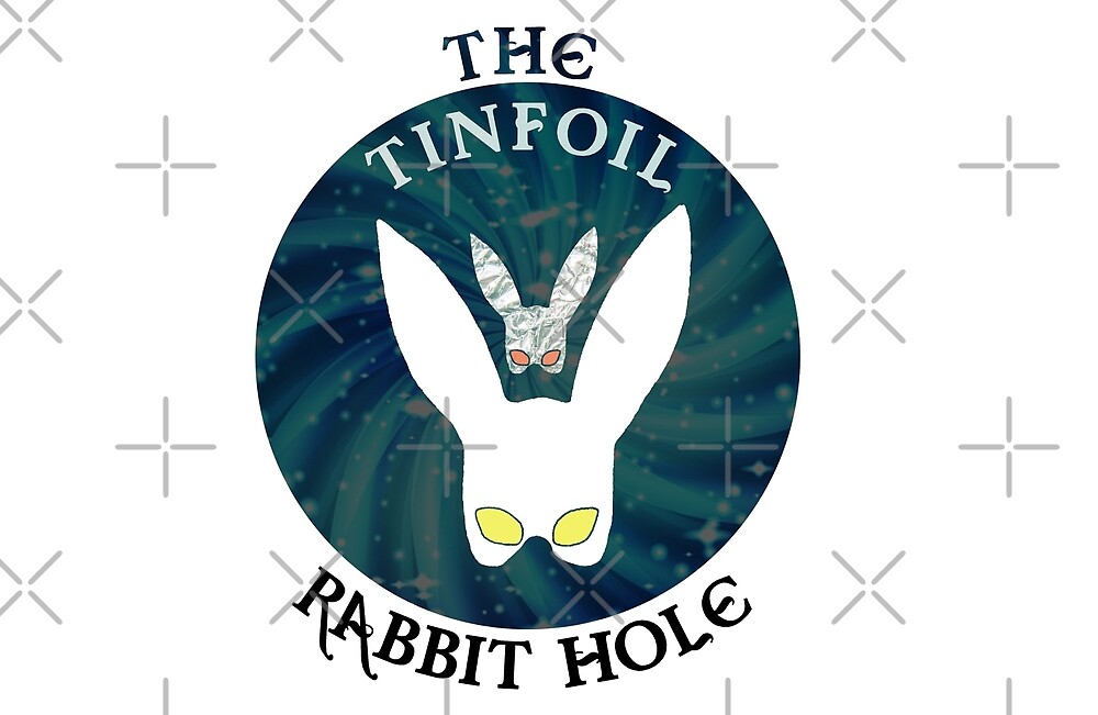"The Tinfoil Rabbit Hole Logo" by Insensitive Network | Redbubble