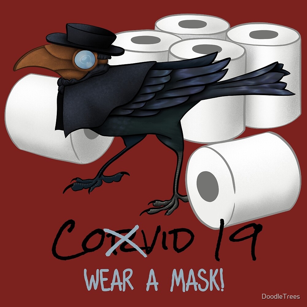 "Covid 19 Corvid - Plague Doctor Crow Saying Wear a Mask! while ...