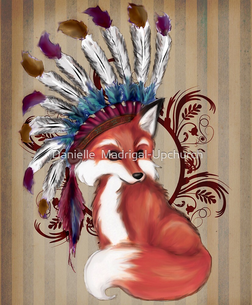 "The Fox Chief" by Danielle Madrigal-Upchurch | Redbubble