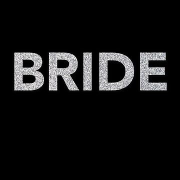 "Bride Silver Sparkle Glitter - Future Mrs. or Bride to Be Wedding ...