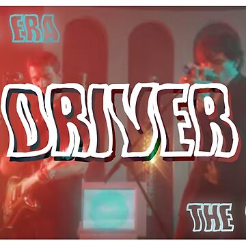 "The Driver Era" Poster for Sale by laumazu | Redbubble