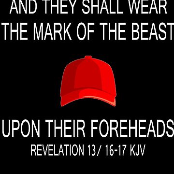 "FUNNY ANTI TRUMP 2020 "AND THEY SHALL WEAR THE MARK OF THE BEAST UPON ...
