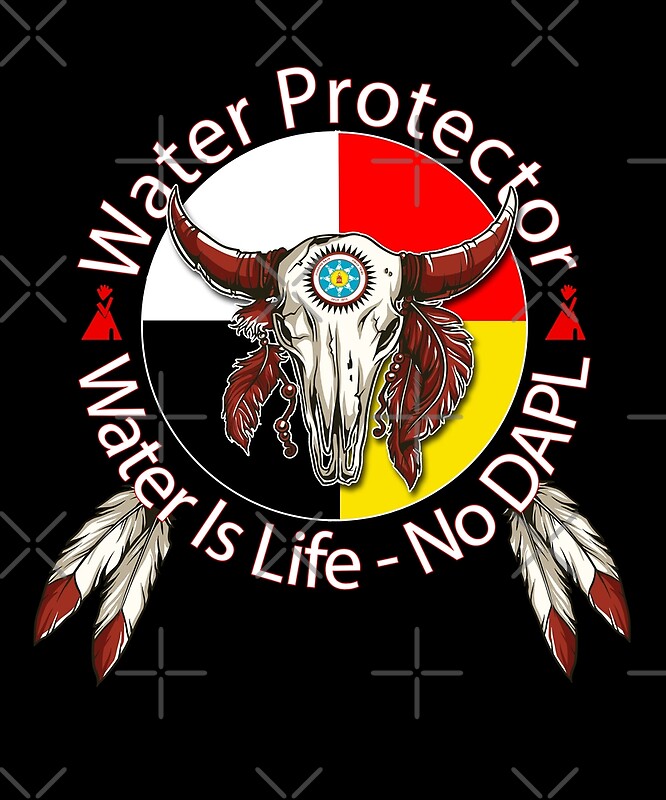 "Water Protector Water Is Life - No DAPL" by gallerytees | Redbubble