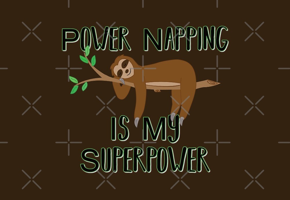 "Sloth Power Napping - Superpower" by NoBonesLife | Redbubble