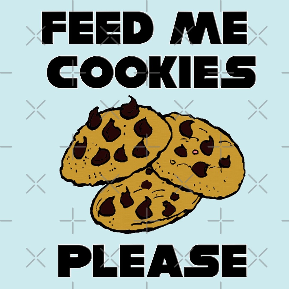 "FEED ME COOKIES PLEASE - ISO DARK CHOCOLATE CHIP - COOKIE LOVERS ...