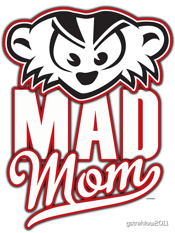 "Mad Mom" by gstrehlow2011 | Redbubble