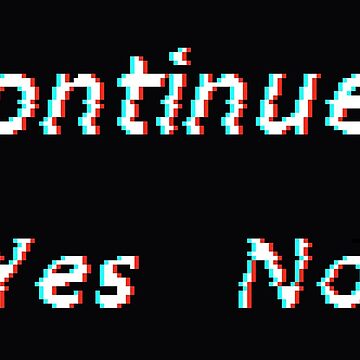 "Continue? Yes or No Video Game Screen" Sticker for Sale by colbinius ...