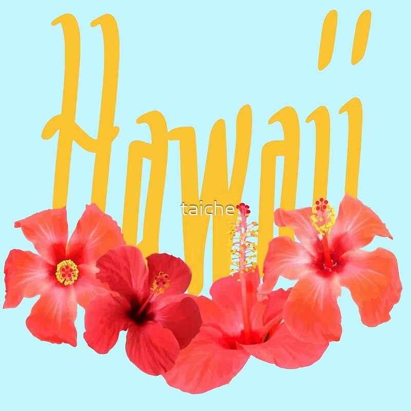 "Hawaii Text With Aloha Hibiscus Garland" by taiche | Redbubble