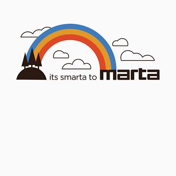 "It's smarta to MARTA!" Essential T-Shirt for Sale by MariSama | Redbubble