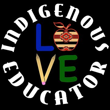 "Indigenous educator love " Sticker for Sale by Amber Williams | Redbubble