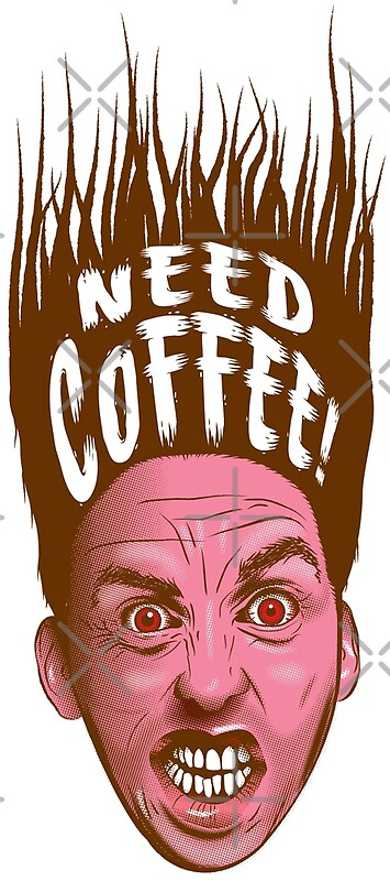 "Need Coffee! Latte version" by GraficBakeHouse | Redbubble