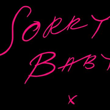 "Sorry Baby x" Sticker for Sale by Freaky-Frenk | Redbubble