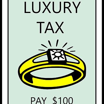 "Monopoly LUXURY TAX." Poster for Sale by Pranksnbk | Redbubble
