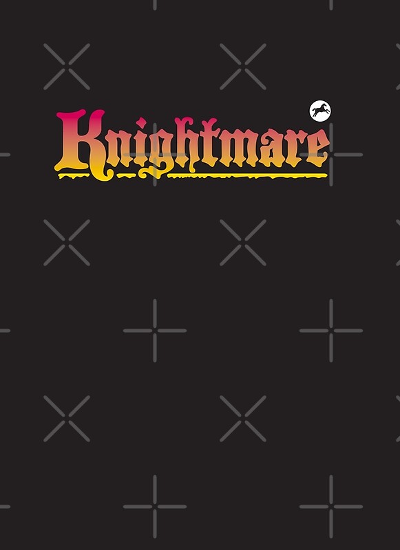 "Knightmare" by ChrisOrton | Redbubble