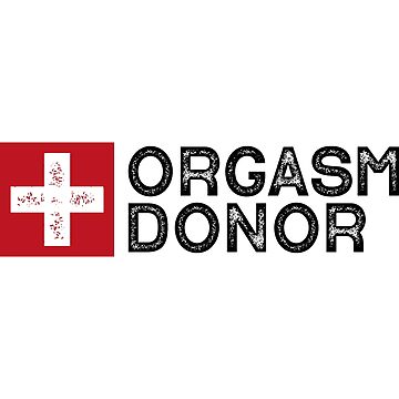 "Orgasm Donor" Sticker for Sale by ambaart | Redbubble